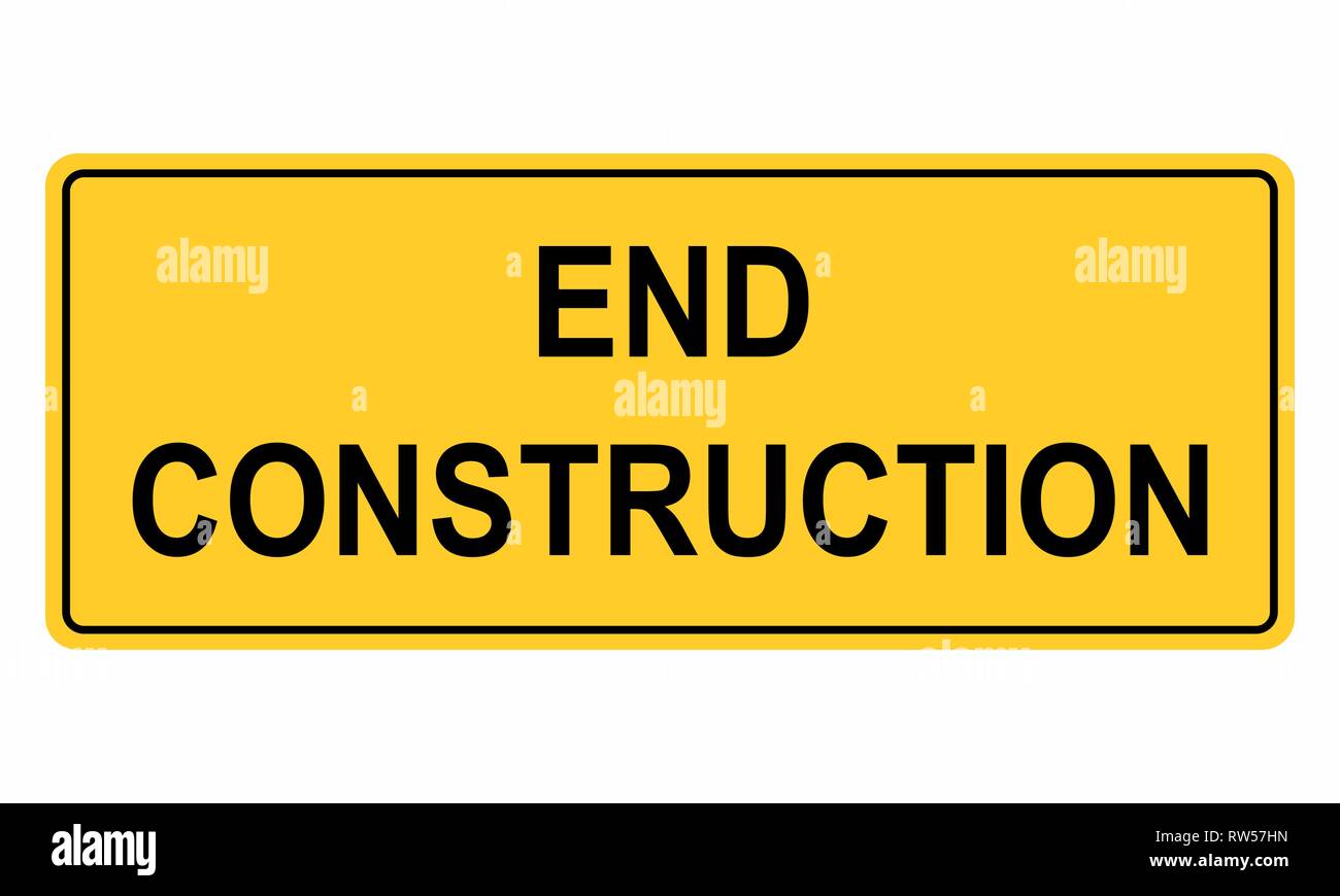 End construction sign isolated on white. Colorful illustration Stock ...