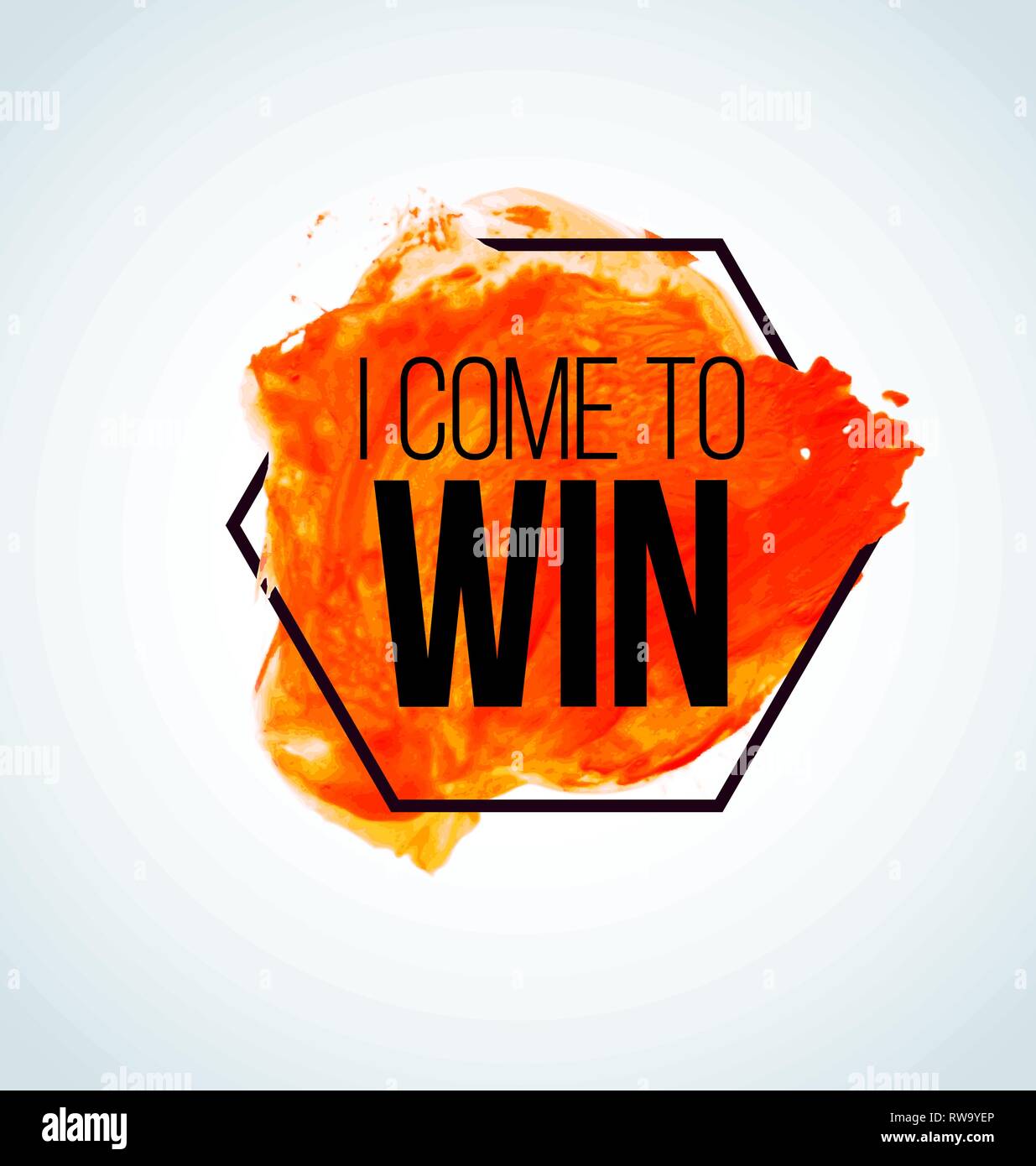 Modern inspirational quote on red watercolor background - I come to win ...