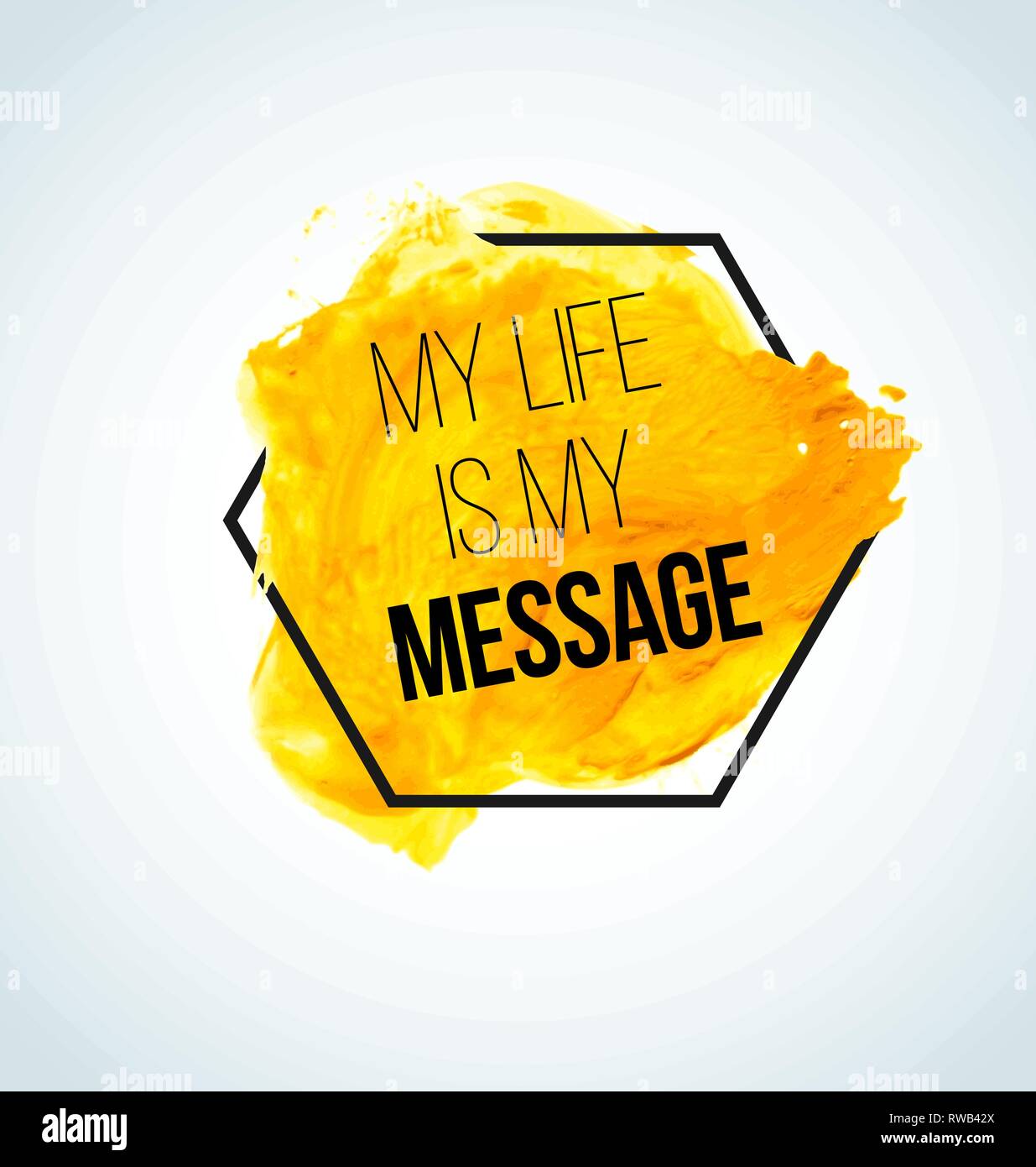 Modern inspirational quote on watercolor background - my life is my ...