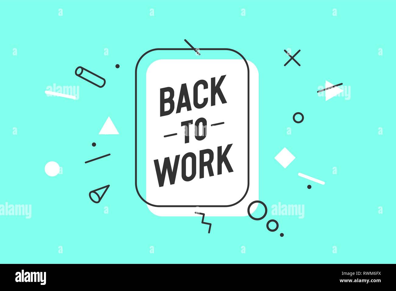 Banner Back To Work Speech Bubble Poster Stock Vector Image Art Alamy banner-back-to-work-speech-bubble-poster-stock-vector-image-art-alamy