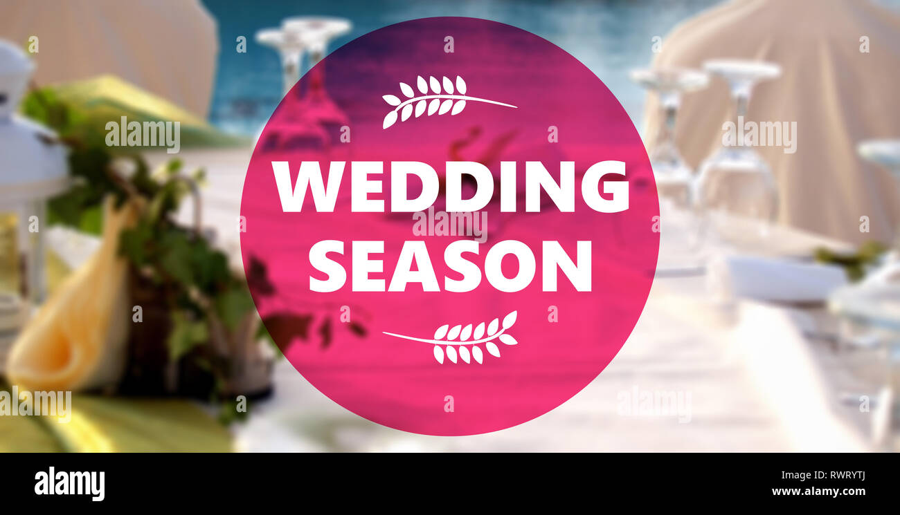 Wedding season is here. Wedding season text, blur wedding table setting ...