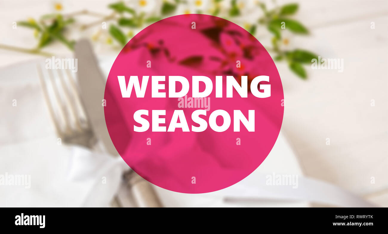 Wedding season is here. Wedding season text, blur wedding table setting ...