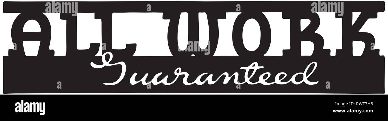 All work guaranteed hi-res stock photography and images - Alamy