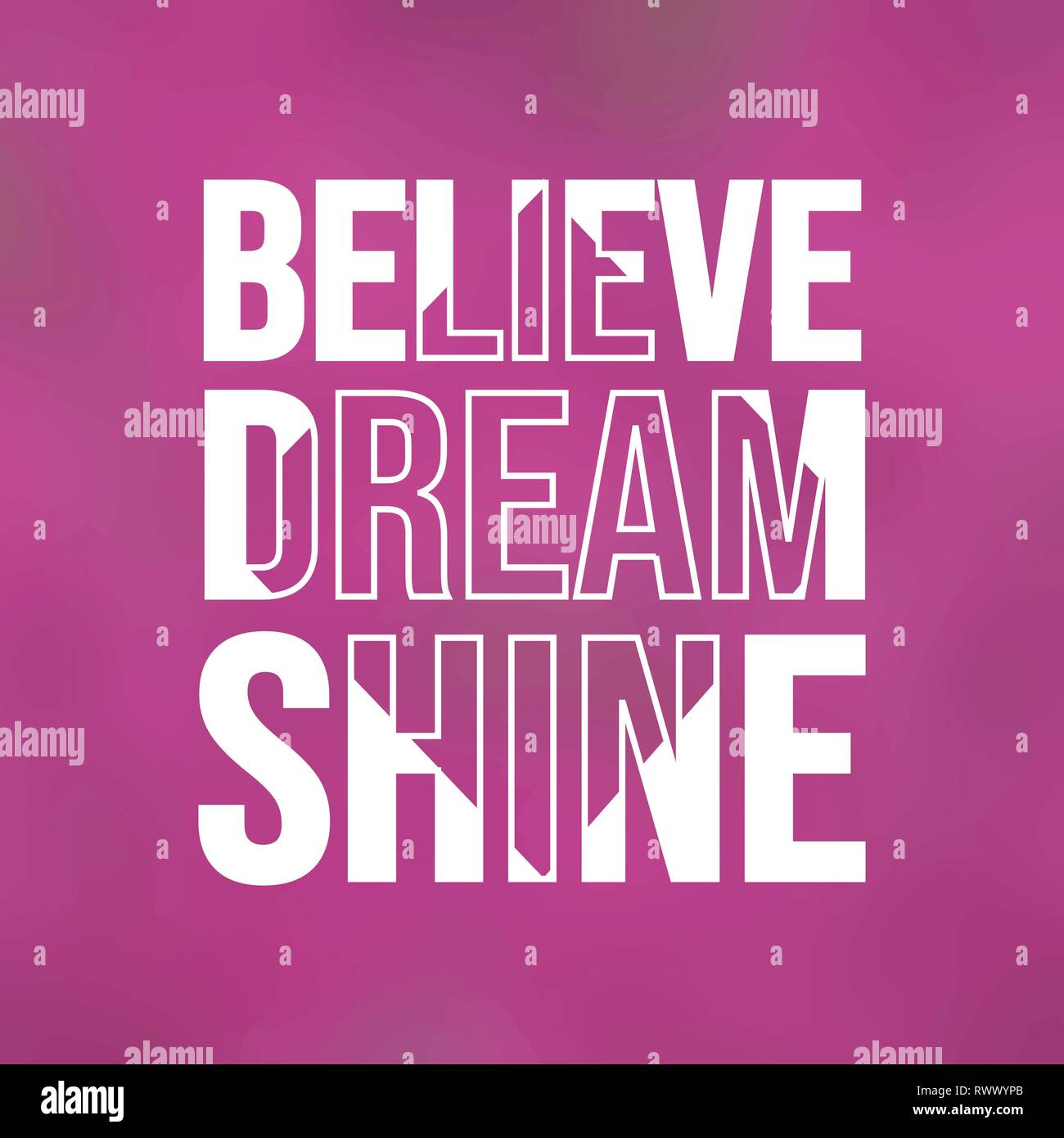 believe dream shine. Life quote with modern background vector ...
