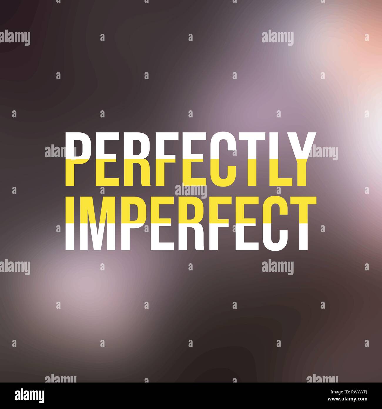 Perfectly Imperfect Quotes