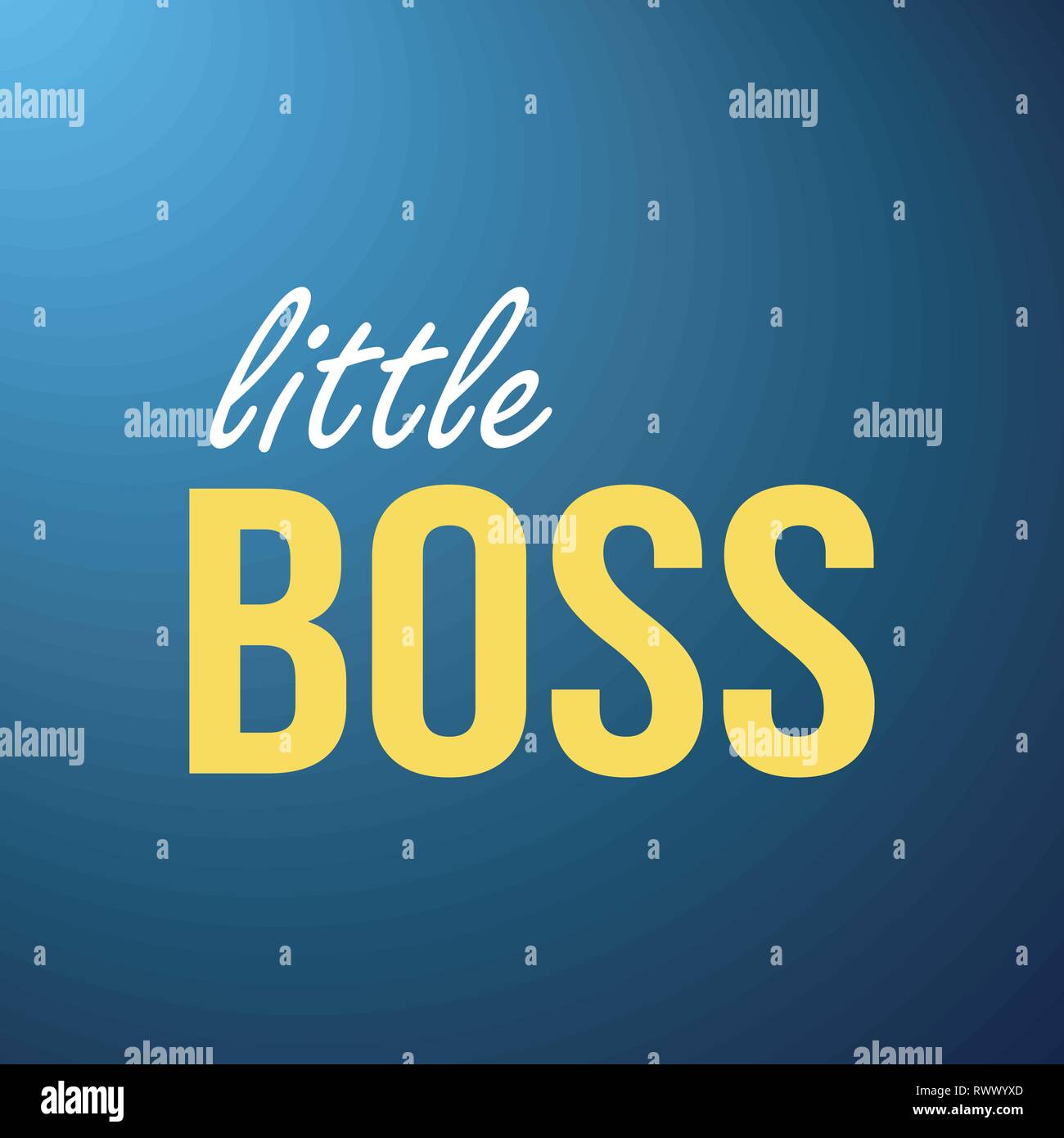 little boss. Life quote with modern background vector illustration ...