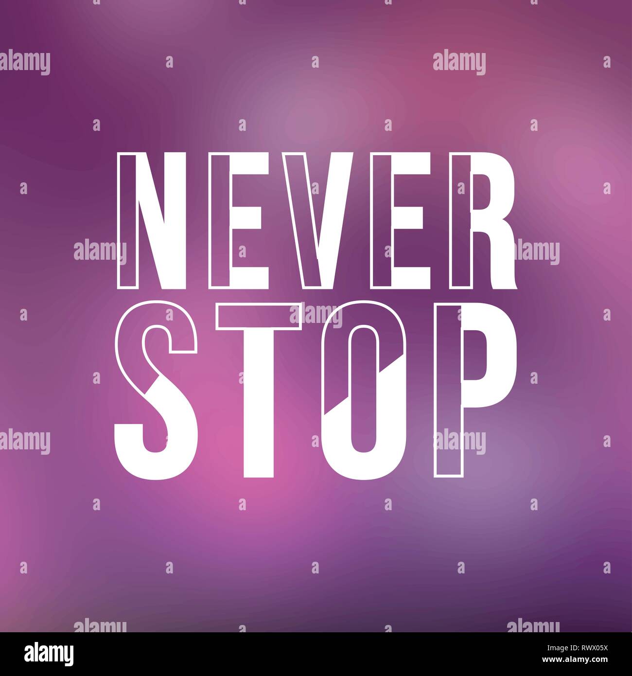 never stop. Life quote with modern background vector illustration Stock ...