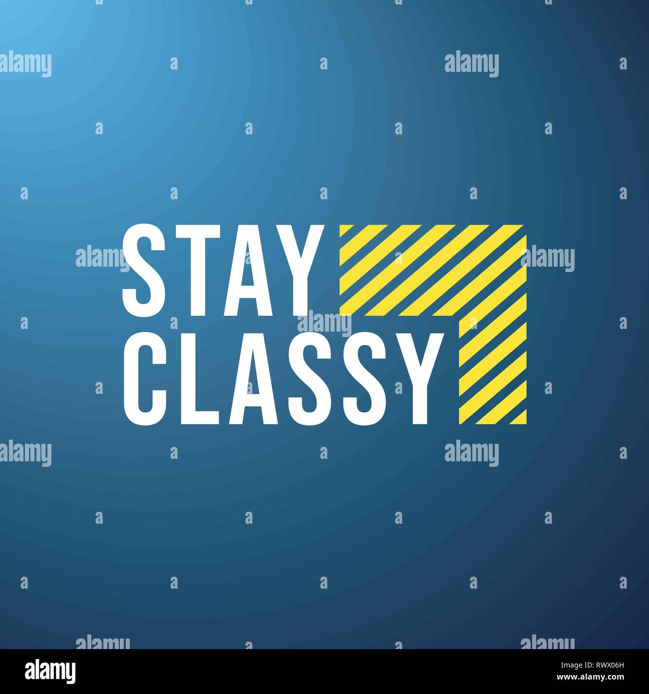 Stay classy vector vectors hi-res stock photography and images - Alamy