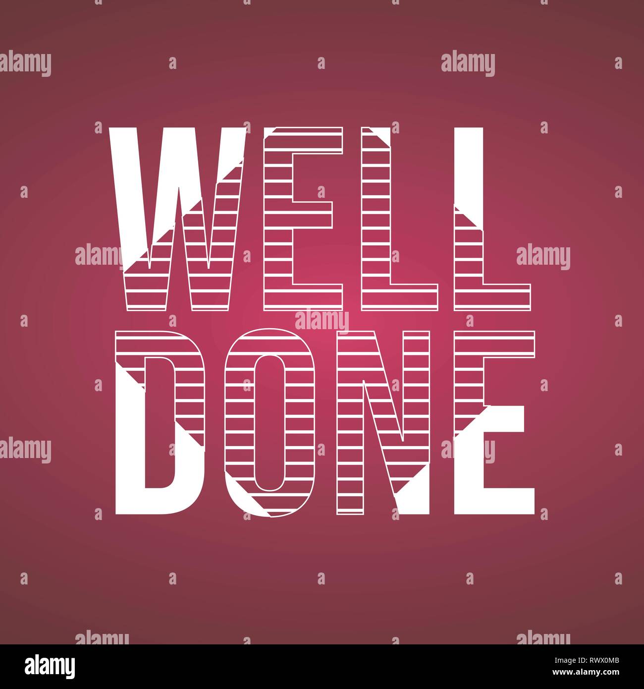 well done. Life quote with modern background vector illustration Stock ...