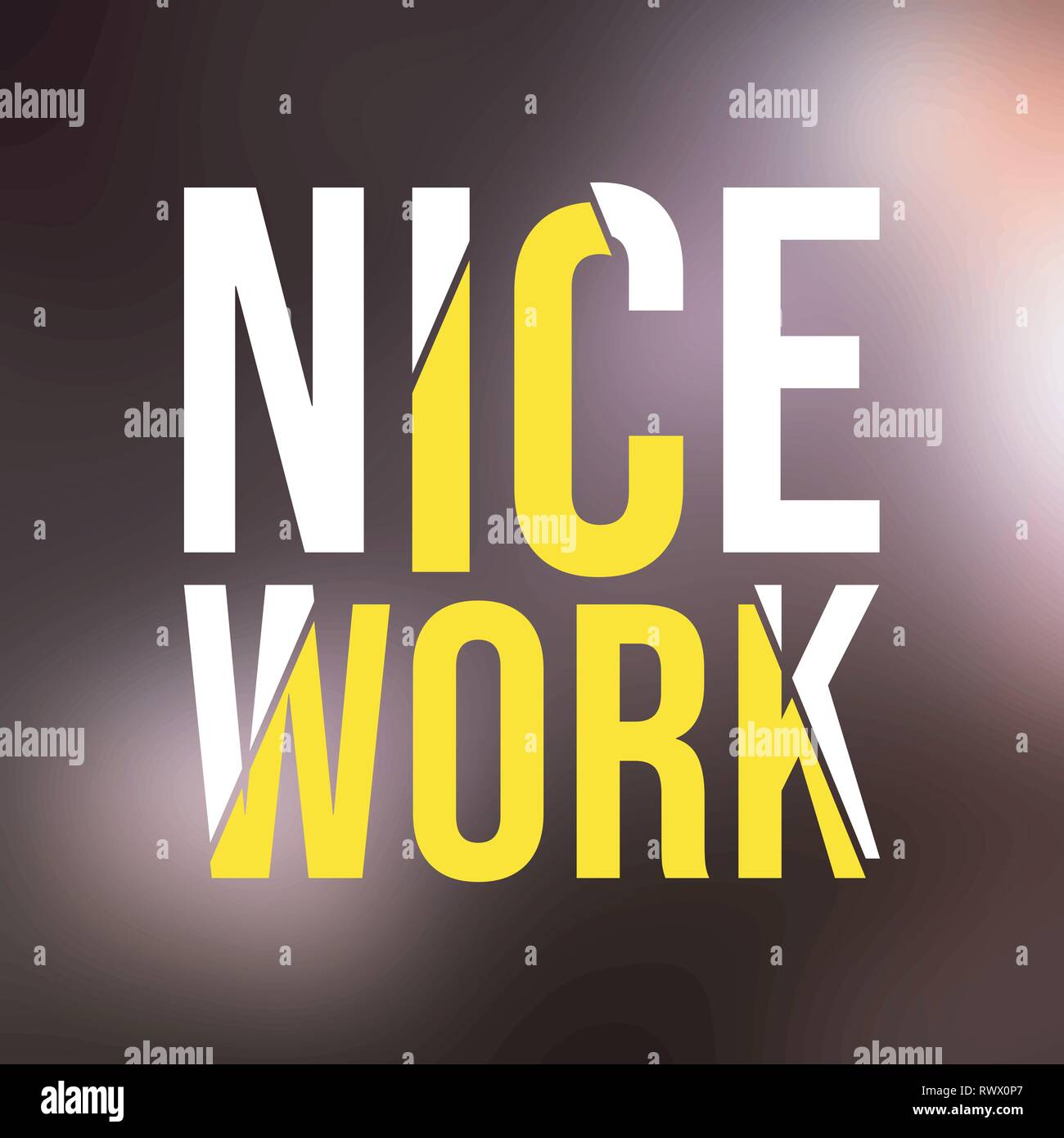 nice work. Life quote with modern background vector illustration Stock ...
