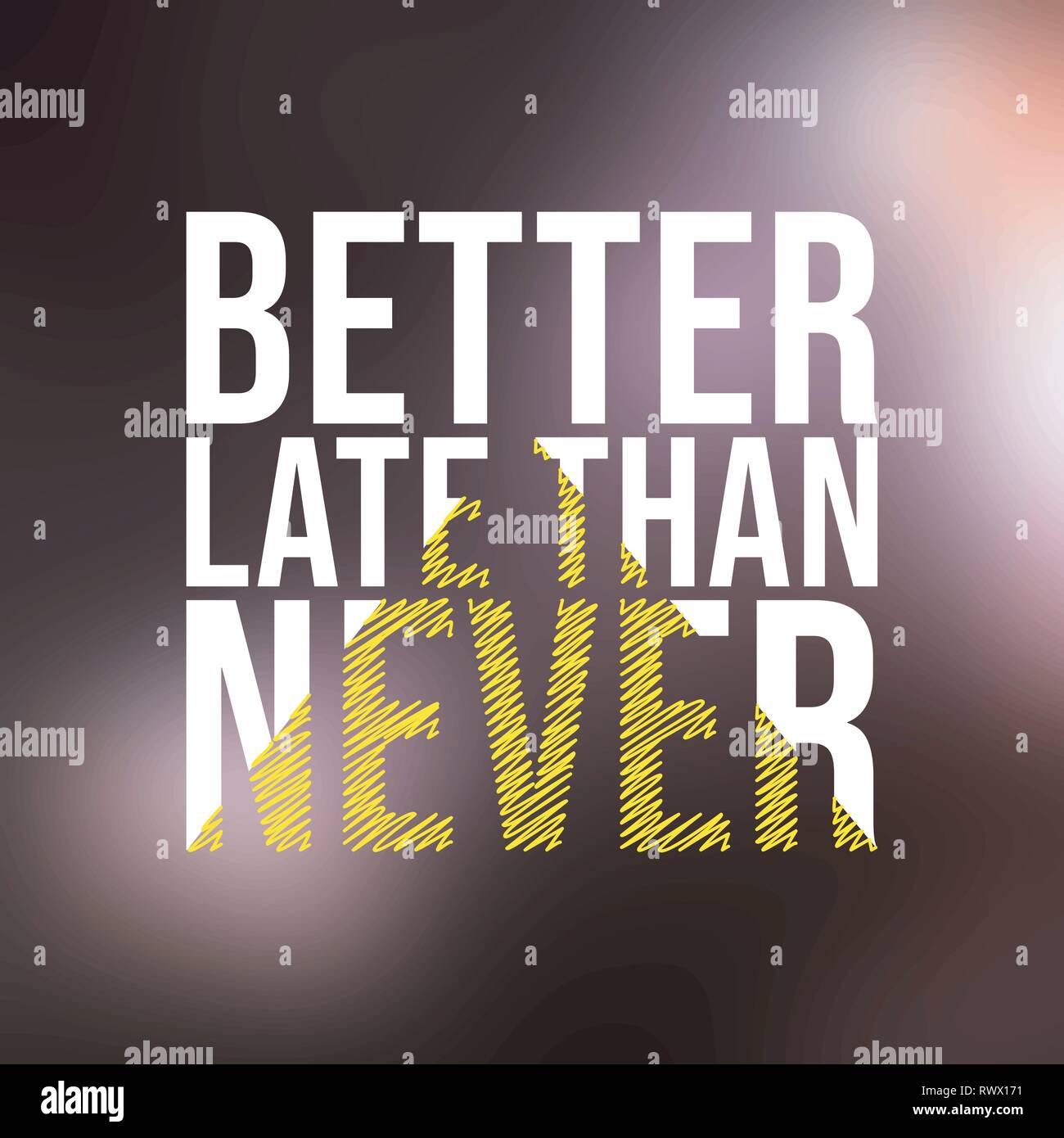 better late than never. successful quote with modern background vector illustration Stock Vector ...