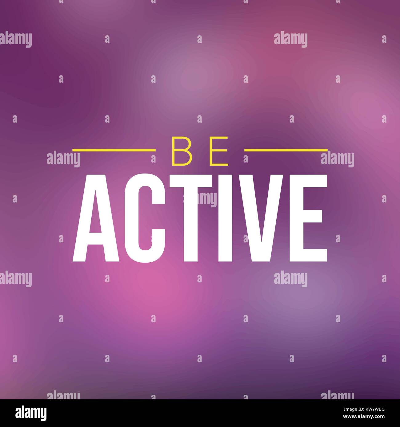 be active. Life quote with modern background vector illustration Stock ...