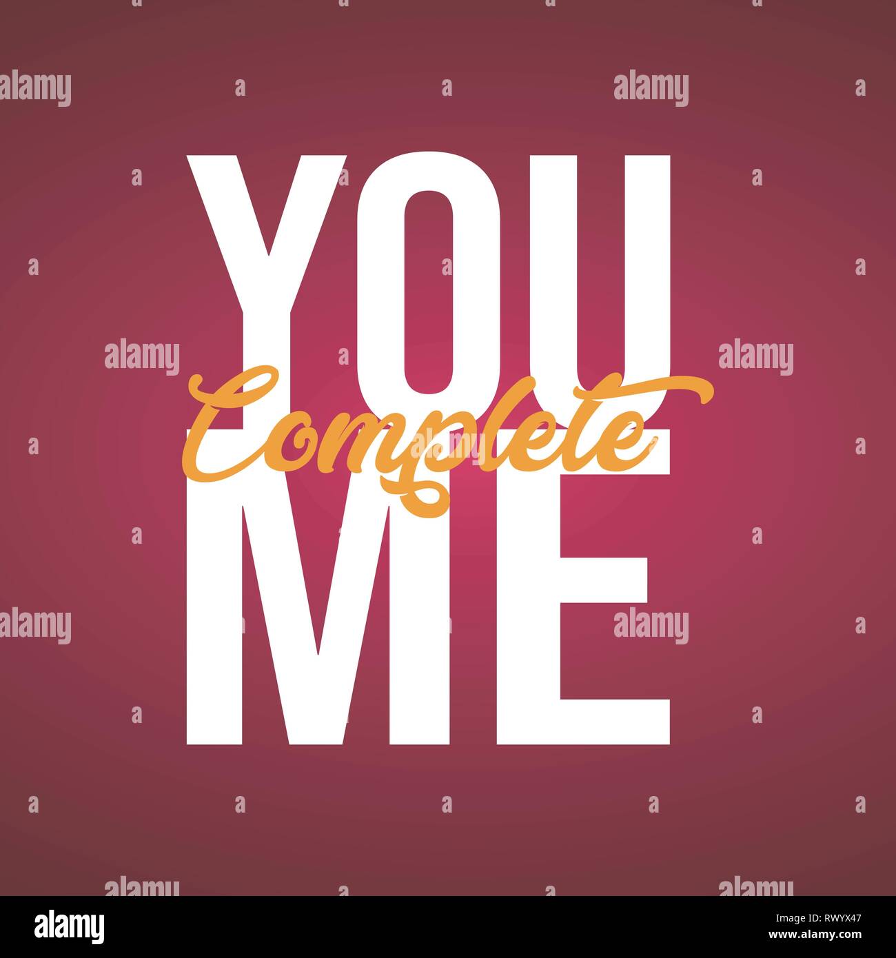 you complete me. Life quote with modern background vector illustration ...