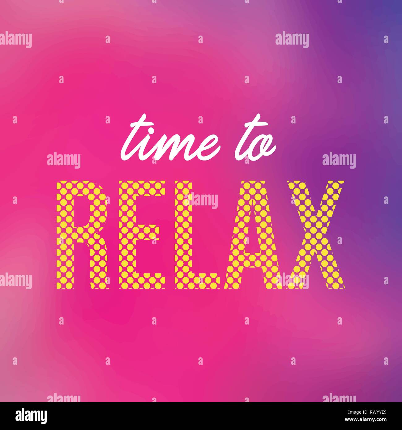 time to relax. Life quote with modern background vector illustration ...