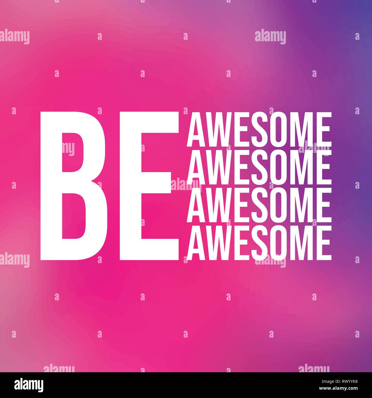 be awesome. Life quote with modern background vector illustration Stock Vector Image & Art - Alamy