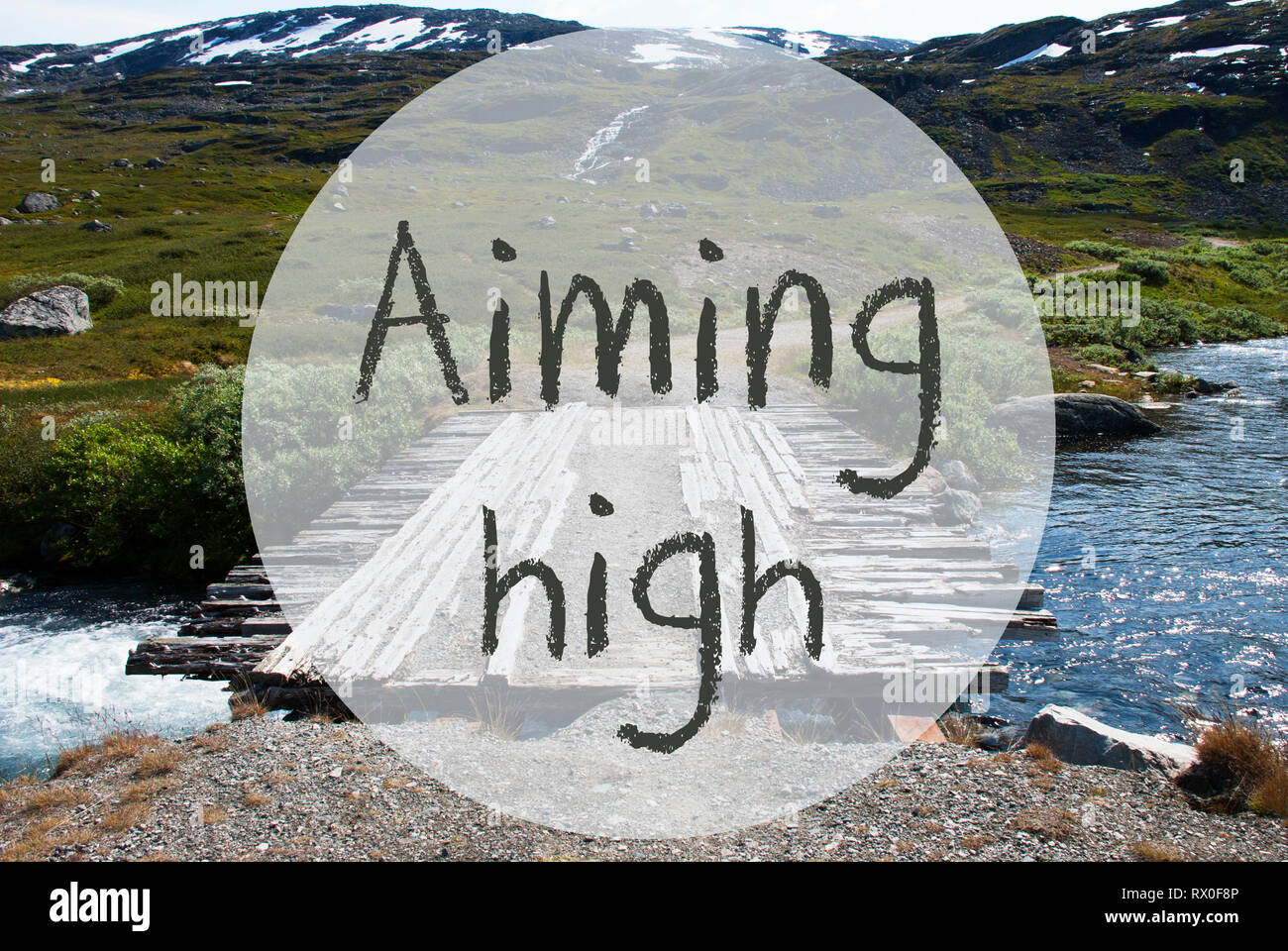 Bridge In Norway Mountains, Text Aiming High Stock Photo - Alamy