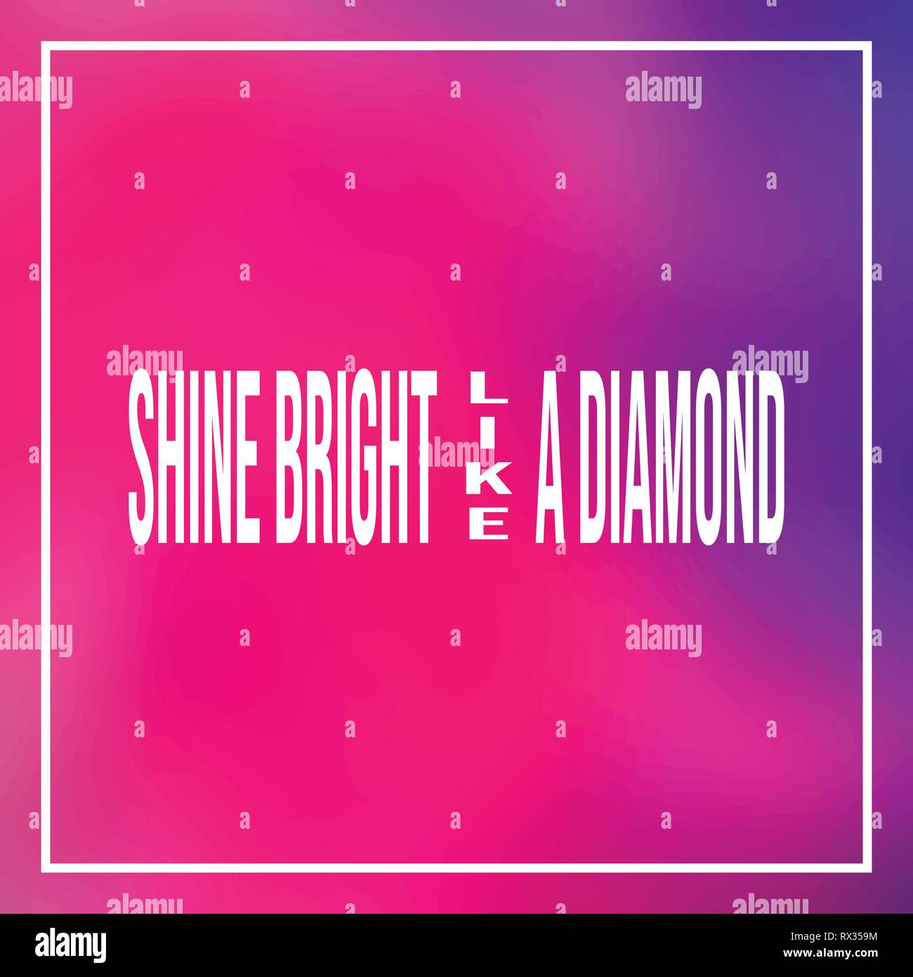 shine bright like a diamond. Life quote with modern background vector ...