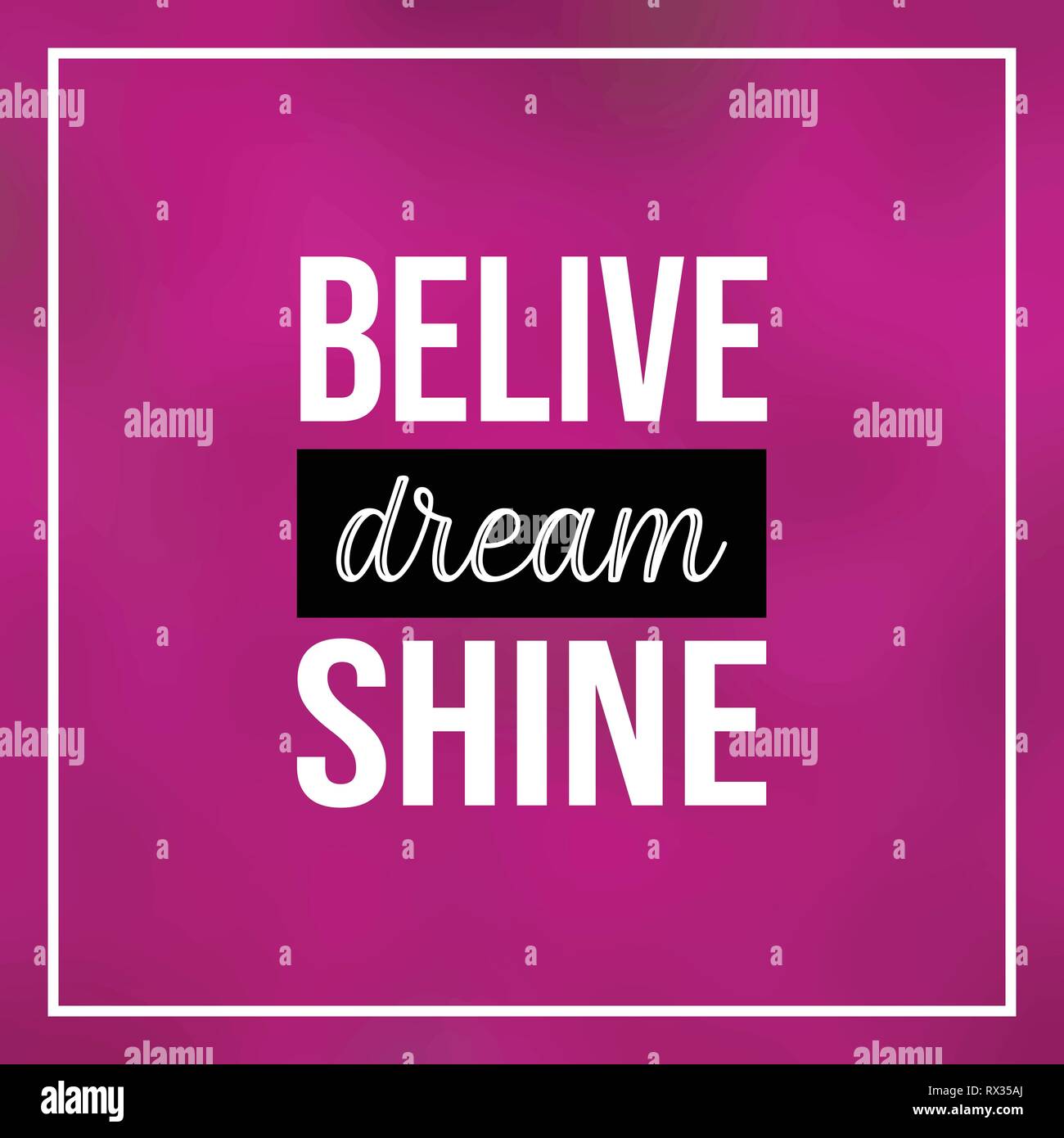 believe dream shine. Life quote with modern background vector ...