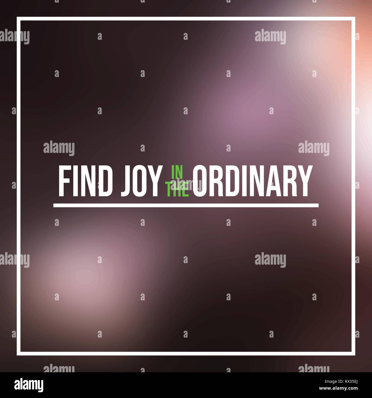 find joy in the ordinary. Life quote with modern background vector ...