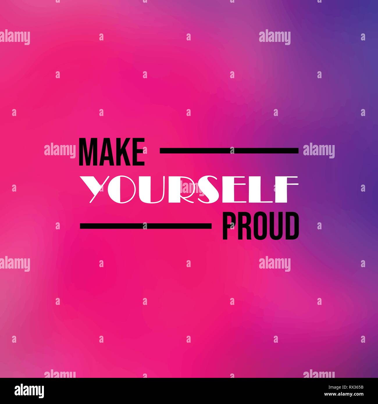 make yourself proud. Life quote with modern background vector ...