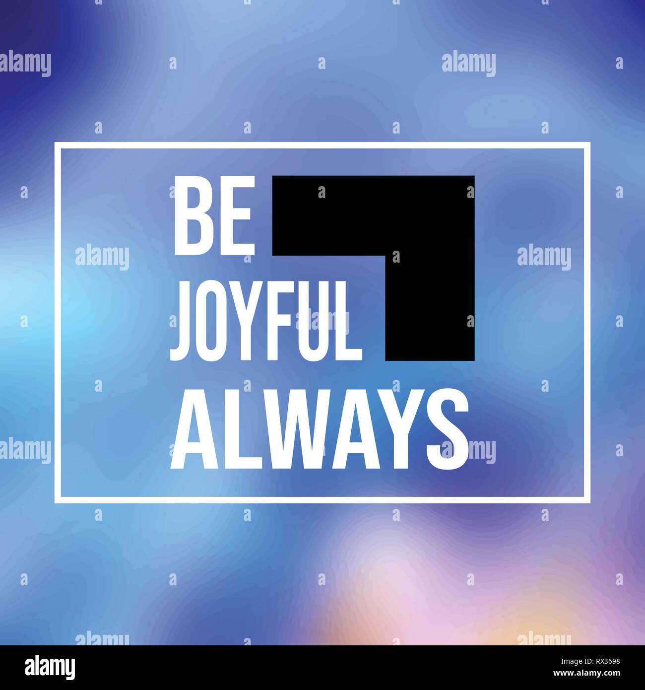 be joyful always. Life quote with modern background vector illustration ...