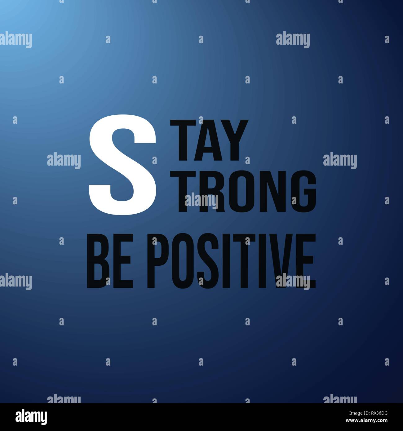 stay strong be positive. Life quote with modern background vector illustration Stock Vector ...