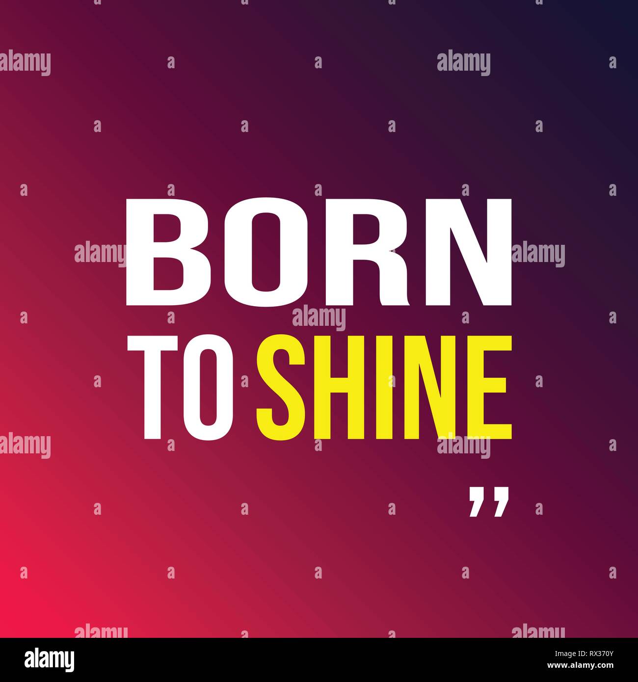 born to shine. Life quote with modern background vector illustration Stock Vector Image & Art ...