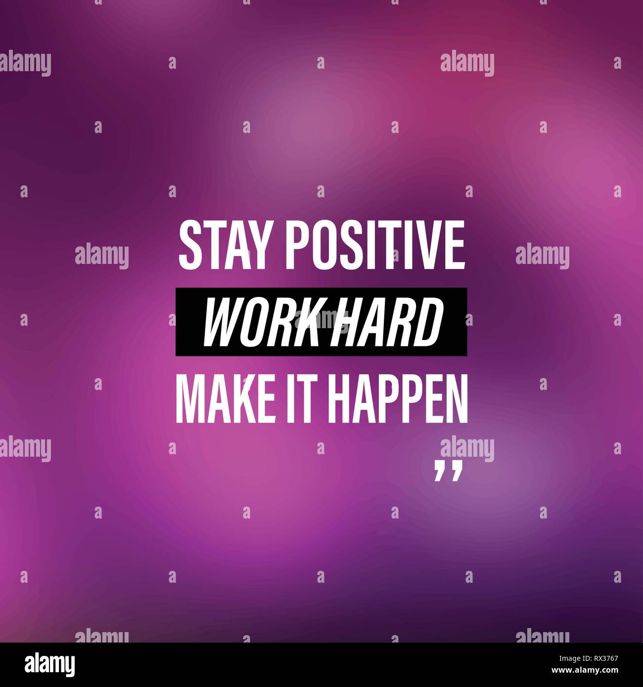 stay positive, work hard, make it happen. successful quote with modern ... stay positive, work hard, make it happen. successful quote with modern ...