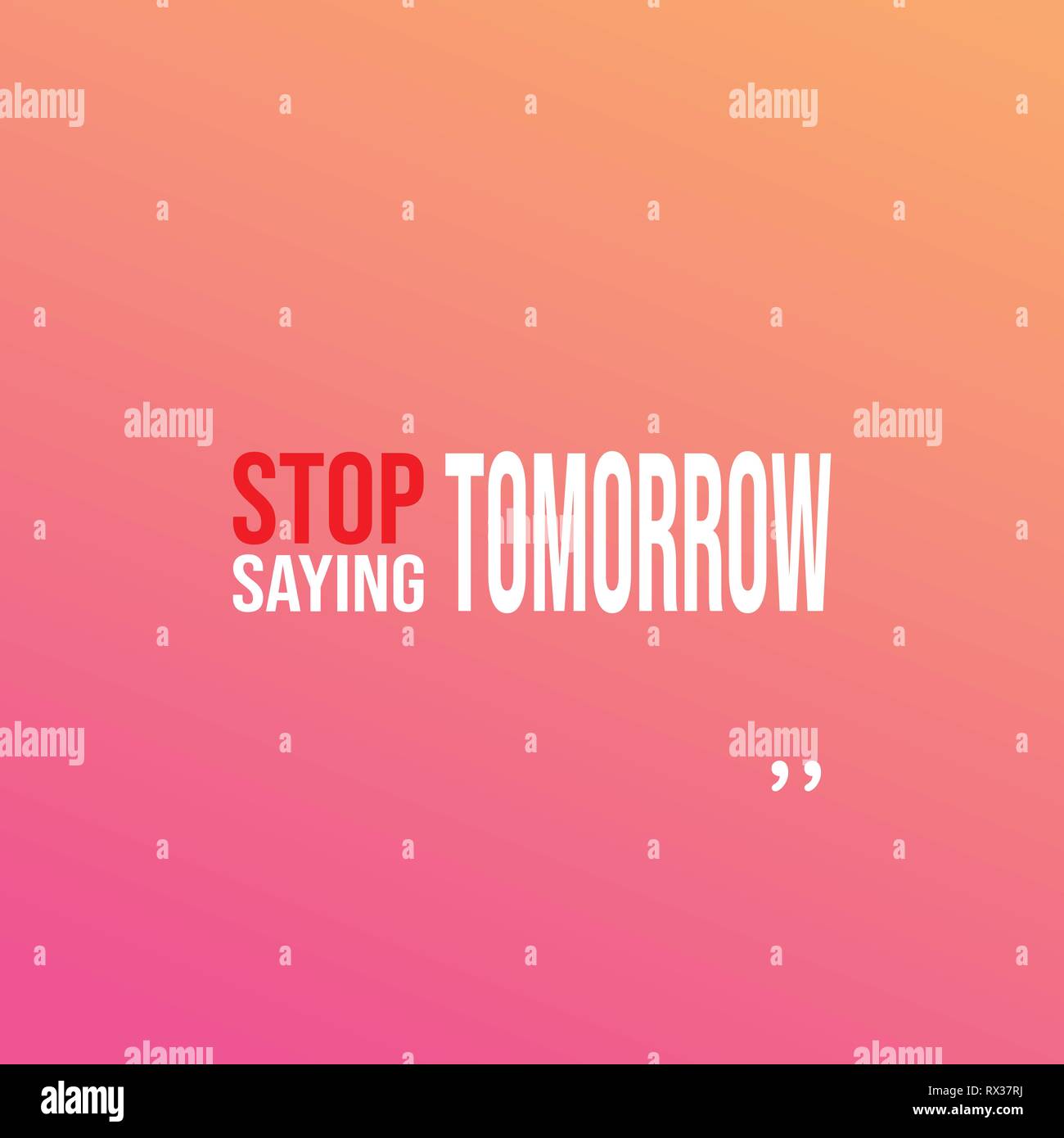 stop saying tomorrow. successful quote with modern background vector ...