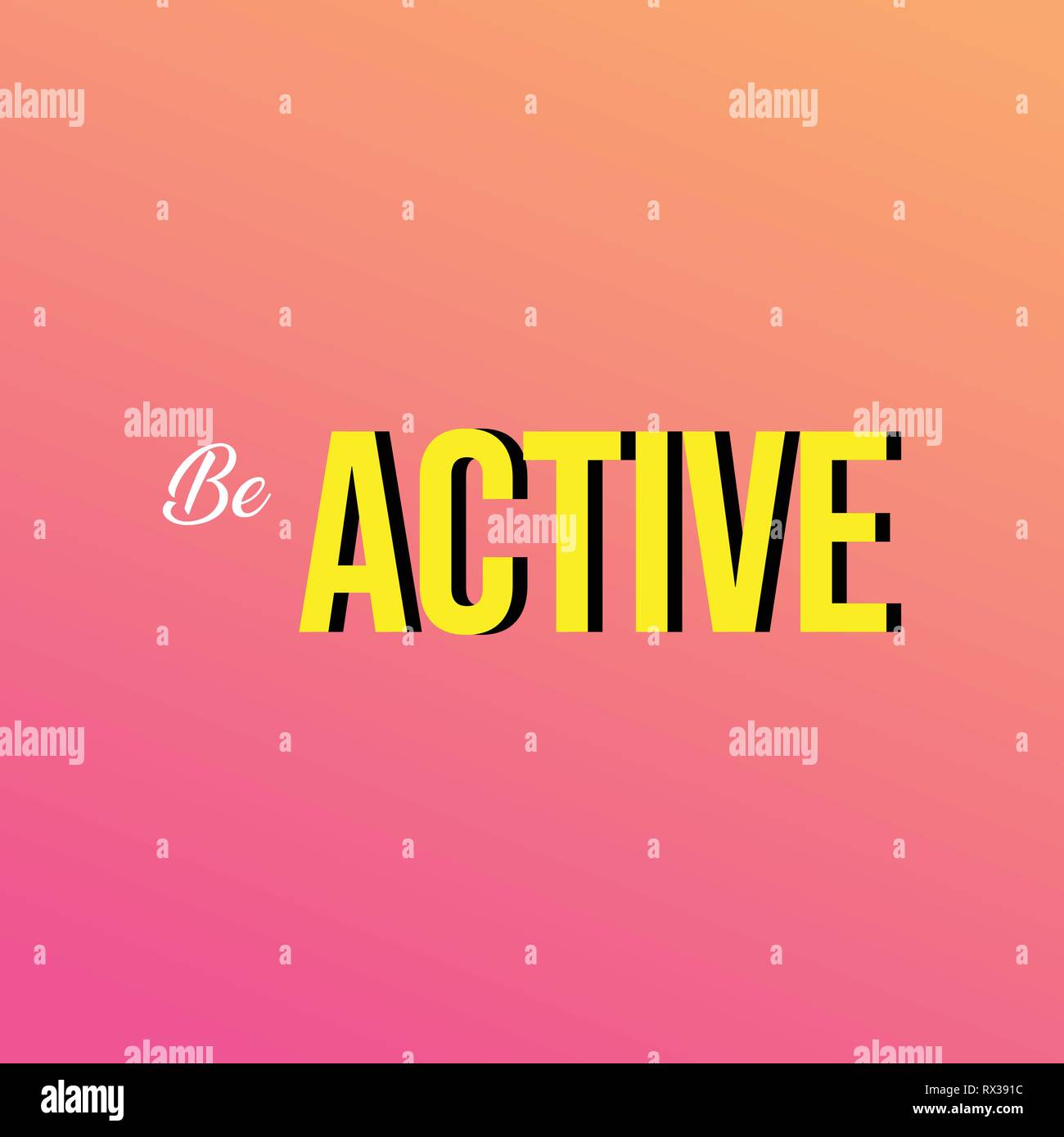 be active. Life quote with modern background vector illustration Stock ...