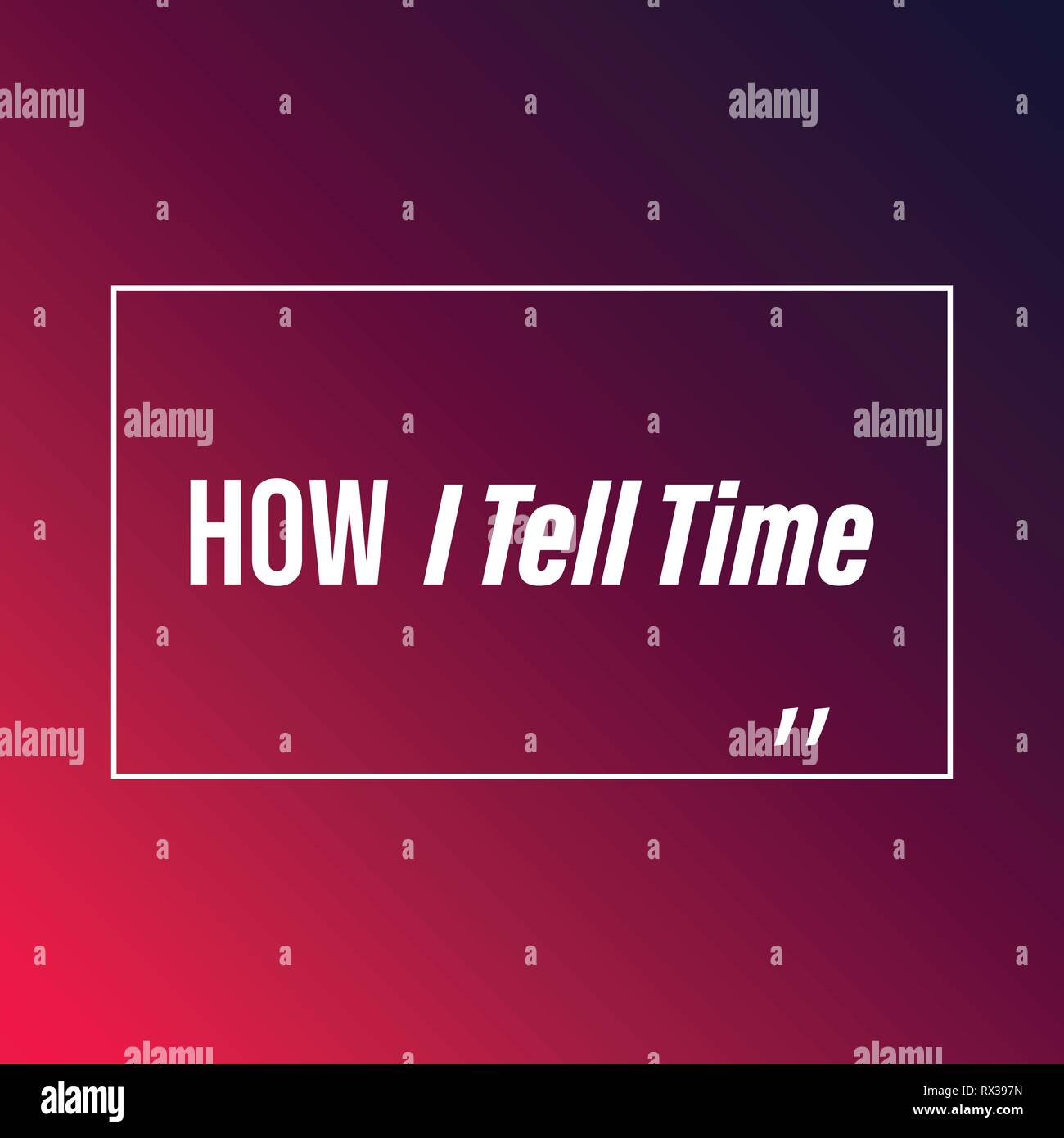 how i tell time. Life quote with modern background vector illustration ...
