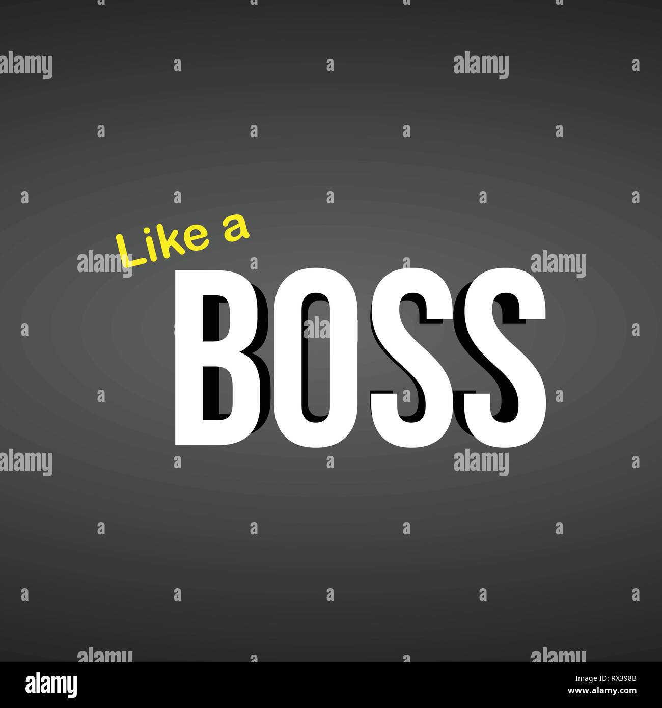 like a boss. Life quote with modern background vector illustration ...