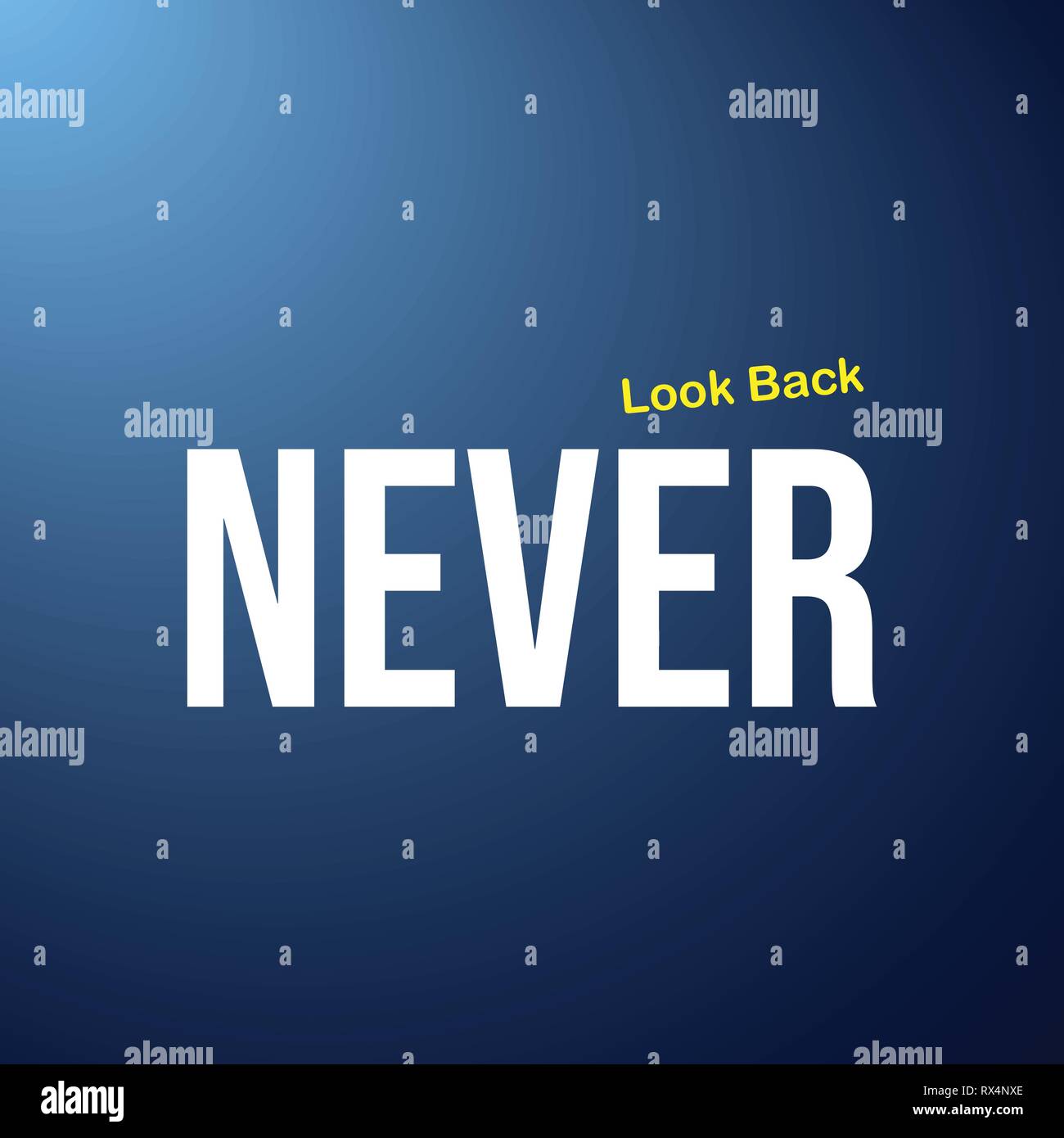 never look back. Life quote with modern background vector illustration ...