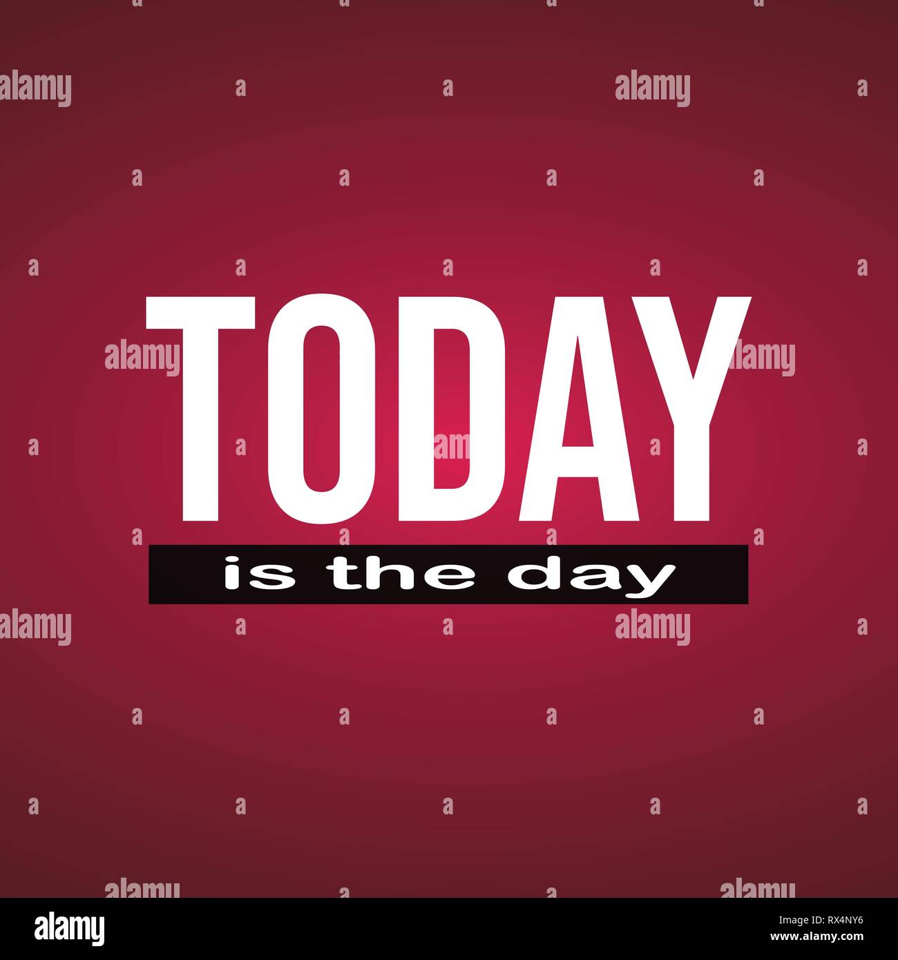 today is the day. Life quote with modern background vector illustration ...