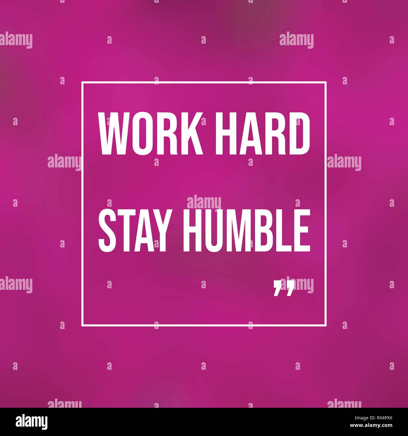 work hard stay humble. Life quote with modern background vector ...