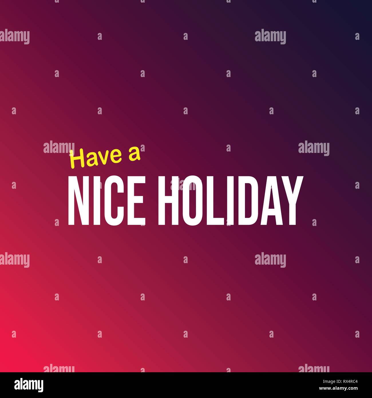 Have a nice holiday. Life quote with modern background vector ...