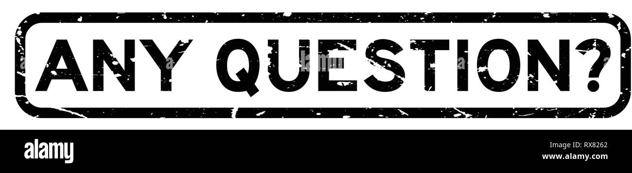Grunge black any question word square rubber seal stamp on white ...
