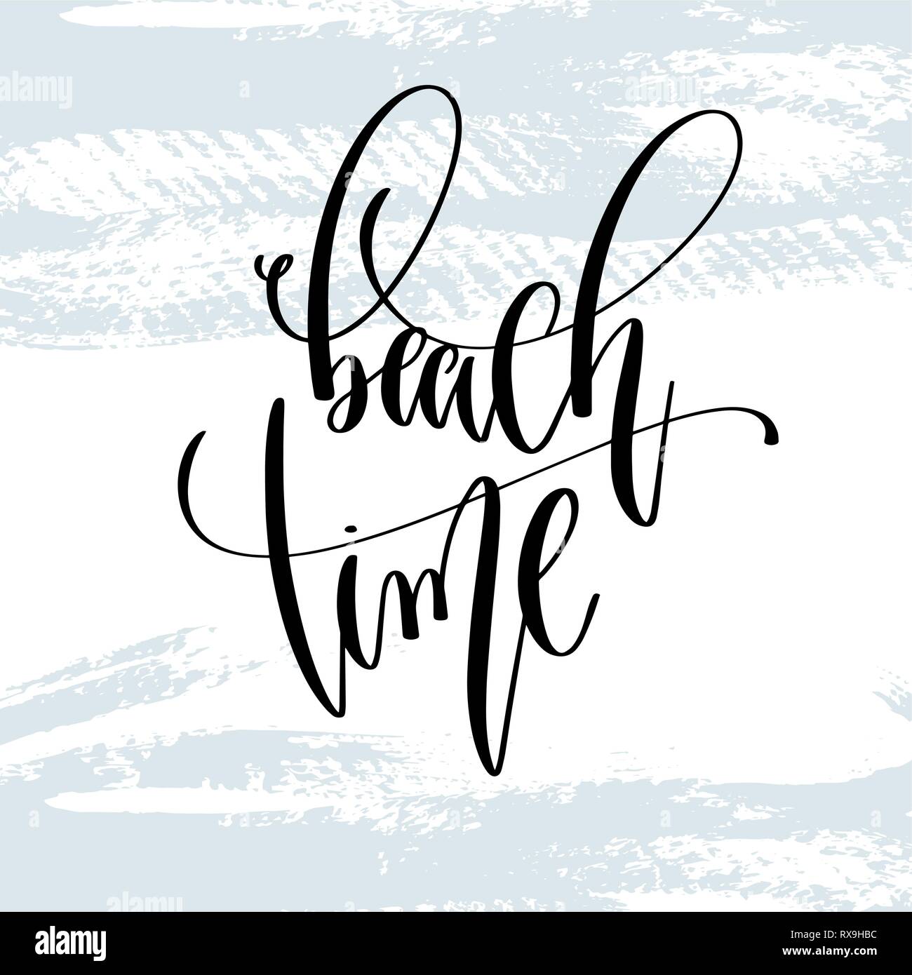 beach time - hand lettering typography poster about summer time ...