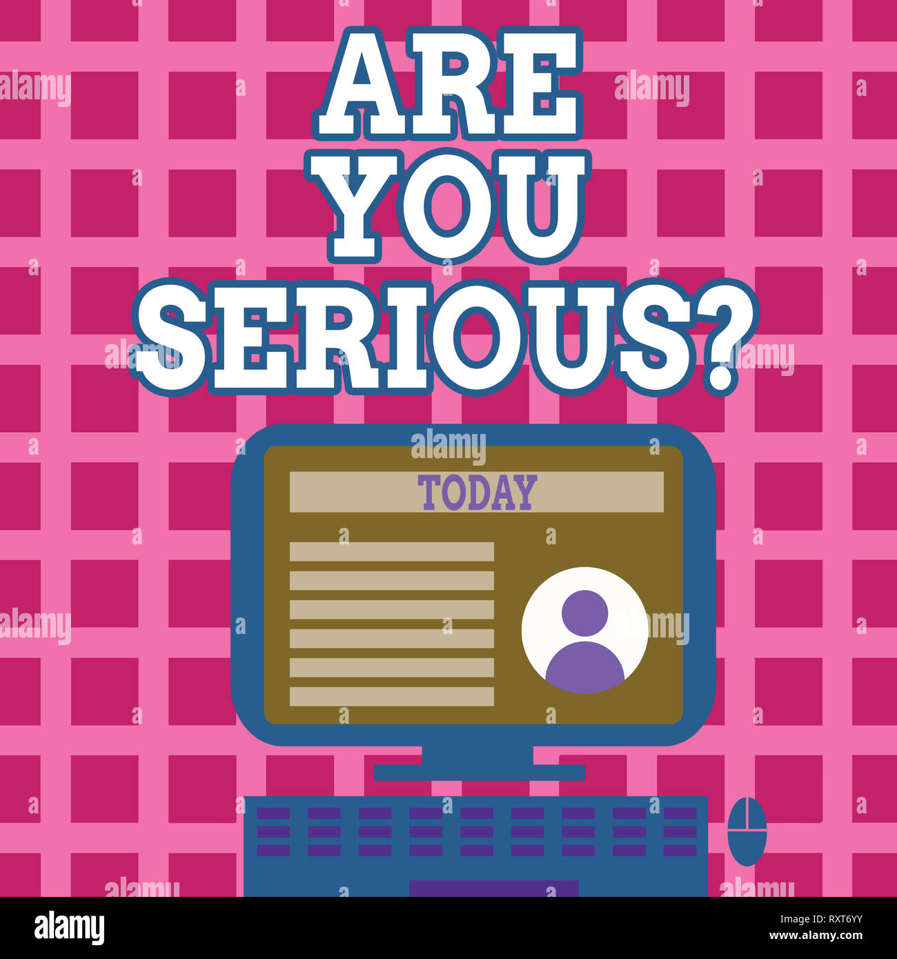 Text sign showing Are You Seriousquestion. Business photo text Have to ...