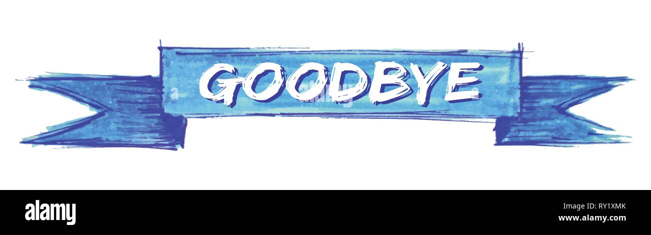 goodbye hand painted ribbon sign Stock Vector Image & Art - Alamy