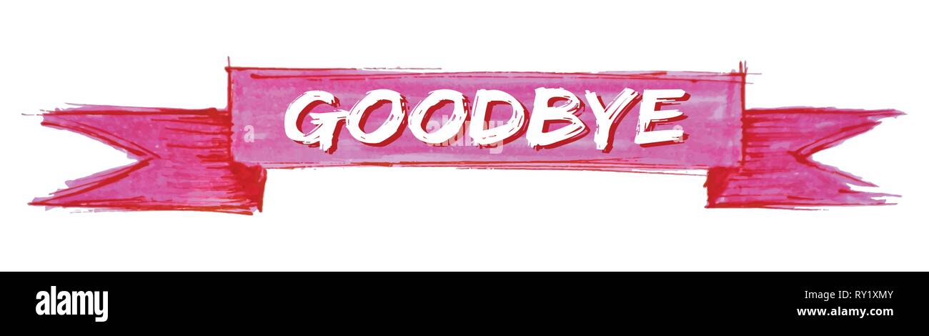 goodbye hand painted ribbon sign Stock Vector Image & Art - Alamy