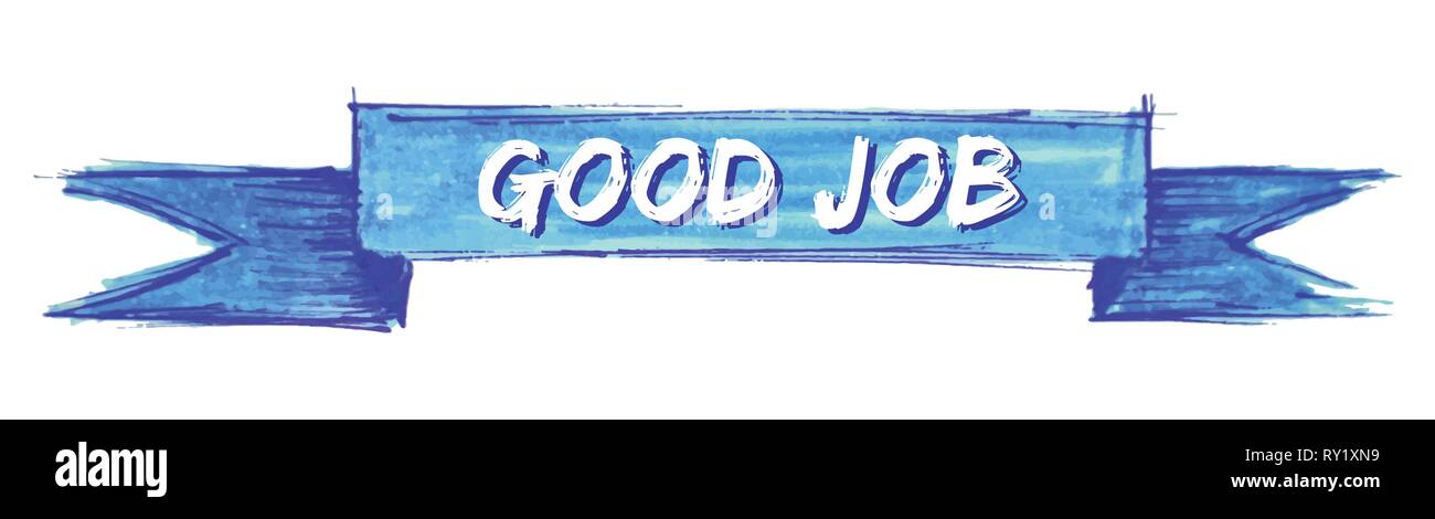 good job hand painted ribbon sign Stock Vector Image & Art - Alamy