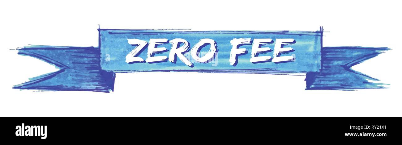 zero fee hand painted ribbon sign Stock Vector Image & Art - Alamy