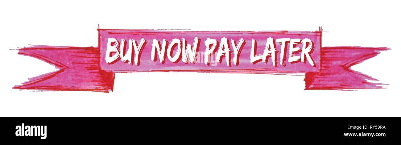 buy now pay later hand painted ribbon sign Stock Vector Image & Art - Alamy