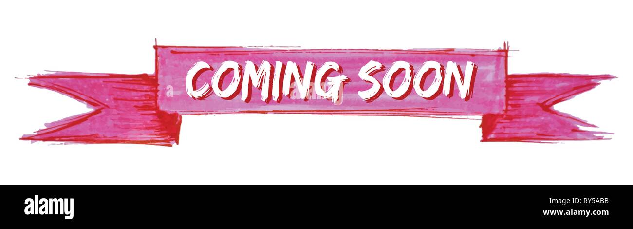 coming soon hand painted ribbon sign Stock Vector Image & Art - Alamy