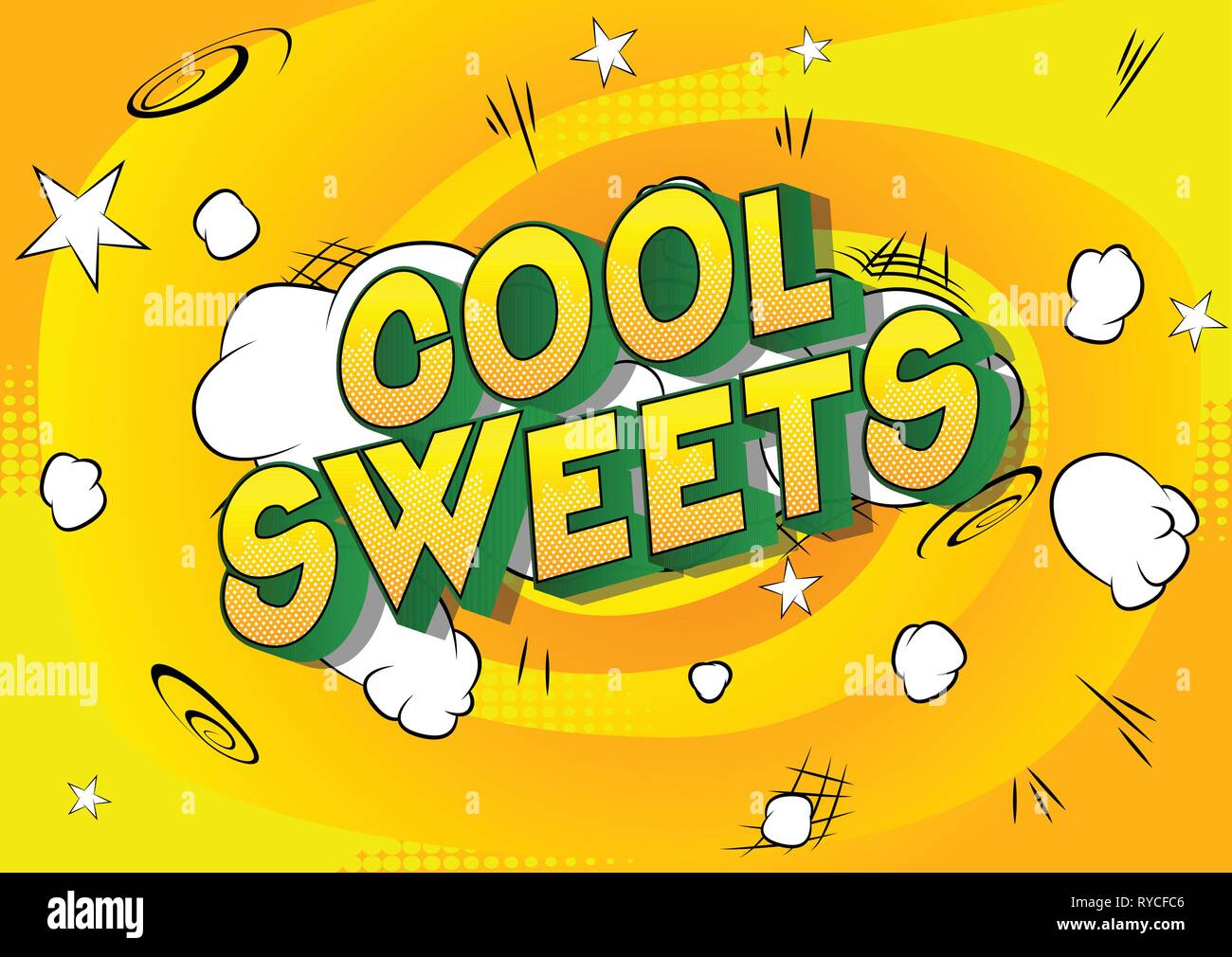 Cool Sweets - Vector illustrated comic book style phrase on abstract ...