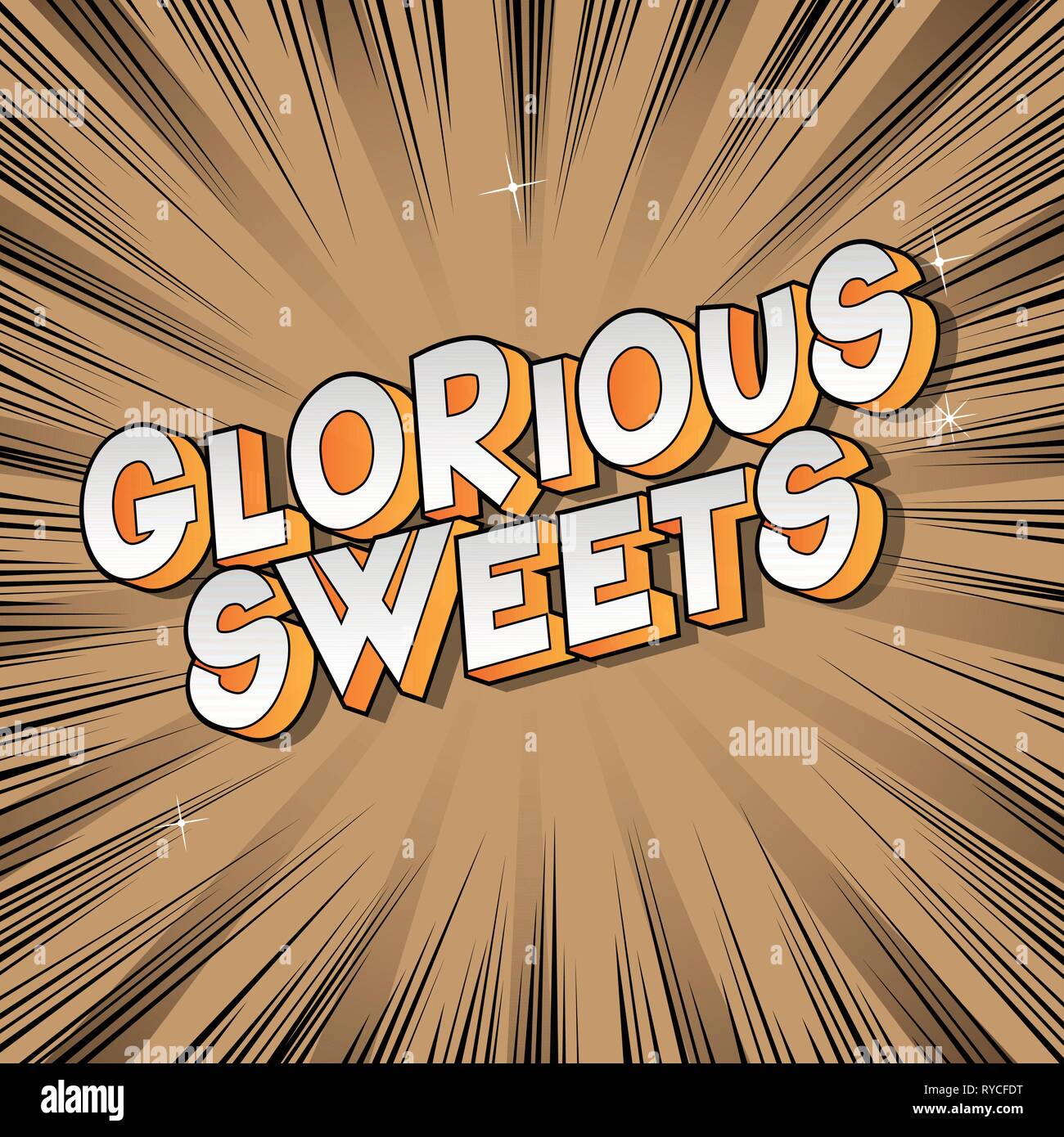 Glorious Sweets - Vector illustrated comic book style phrase on ...