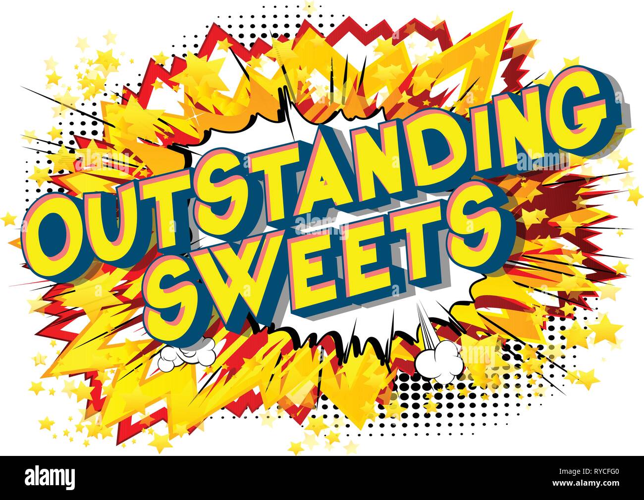 Outstanding Sweets - Vector illustrated comic book style phrase on ...