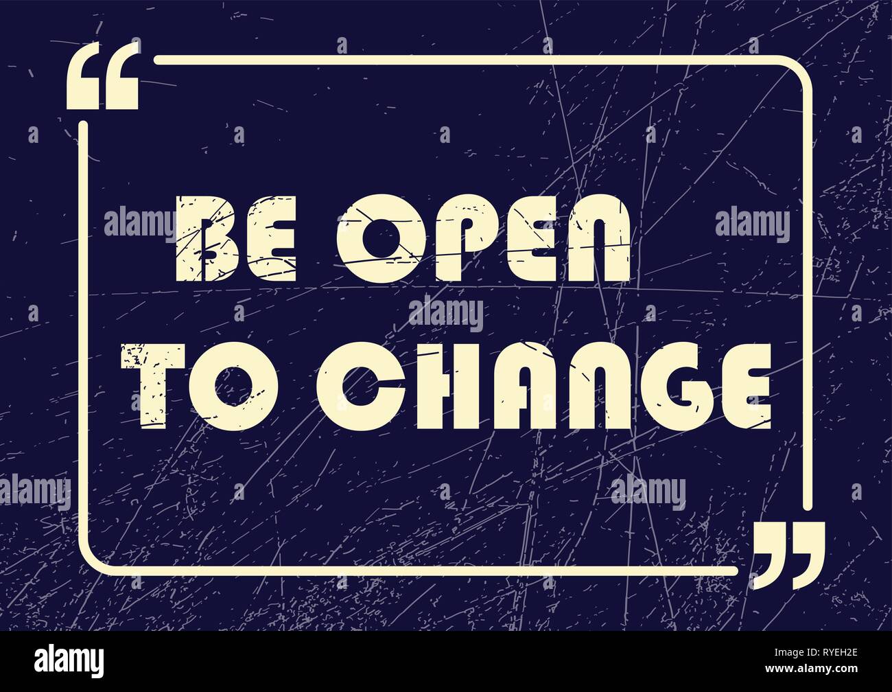 Be open to change. Inspirational motivational business phrase. Vector ...