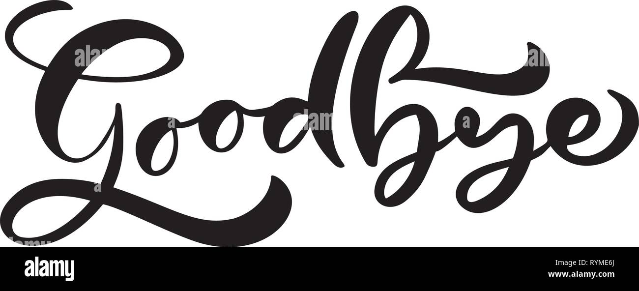 Good Bye handwritten calligraphy lettering modern brush painted letters ...